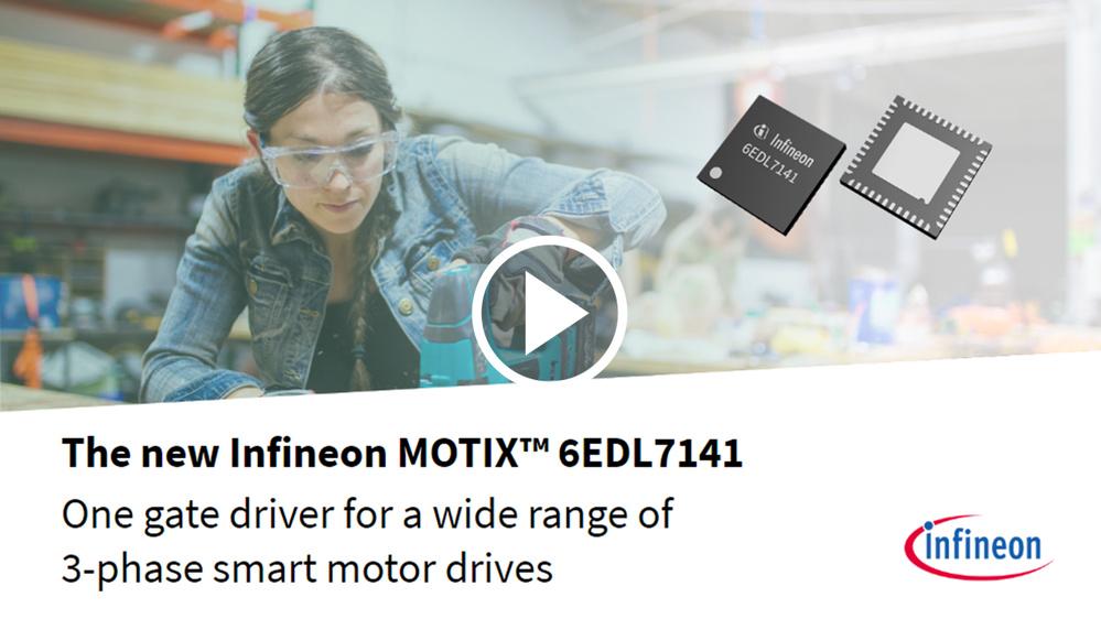 Next generation 3-phase motor driver: Infineon’s 6EDL7141 gate driver
